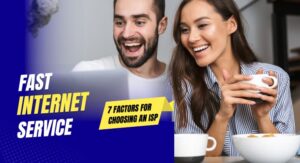 Things to Consider When Choosing an Internet Service Provider