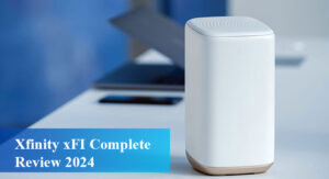 Xfinity xFi Complete Review 2024